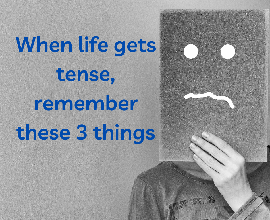 When Life Gets Tense Remember These 3 Things - Faith Assembly Grand Detour When Life Gets Tense Remember These 3 Things - Faith Assembly Grand Detour